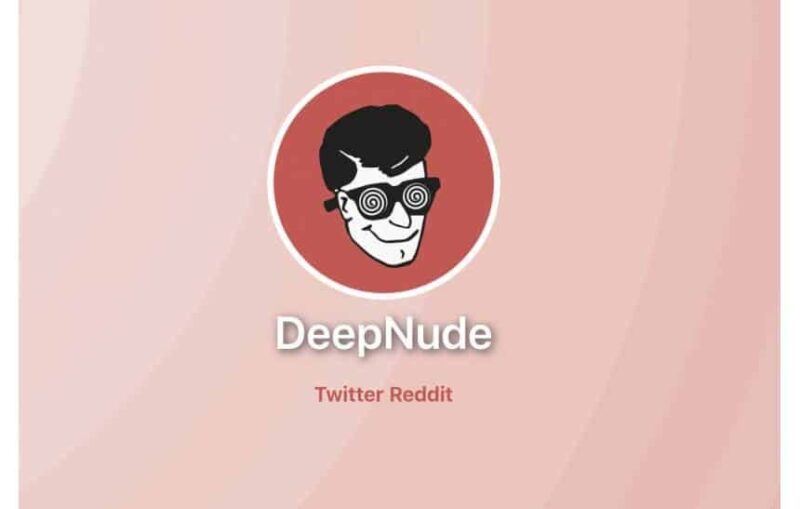 DeepNude：App 使用 Deepfake 即时创建裸体女性图像
